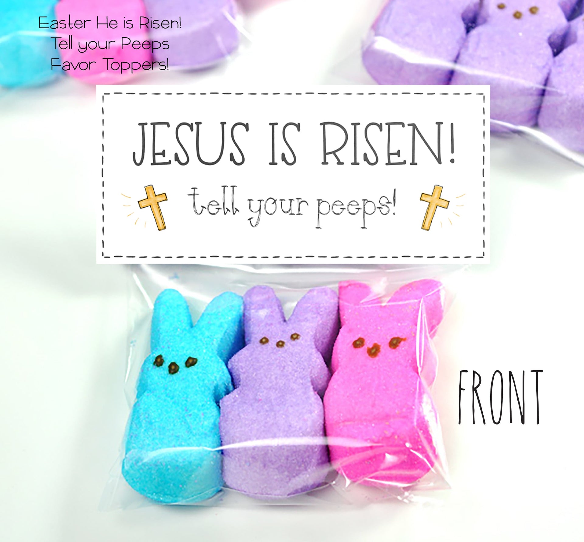 Easter He is Risen Tell Your Peeps Easter Treat Bag Toppers IDJESUSPEE ...